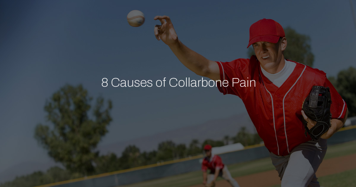 8 Causes of Collarbone Pain